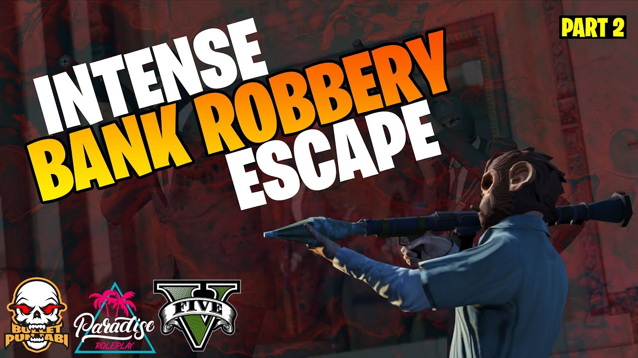 INTENSE BANK ROBBERY ESCAPE IN LOS SANTOS - Part 2 - YouTube