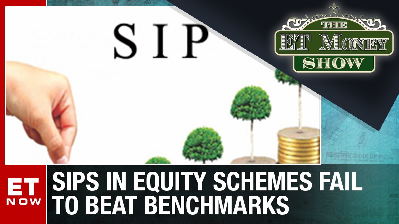 ET Money Show: SIPs In Equity Schemes Fail To Beat Benchmarks | Latest ...