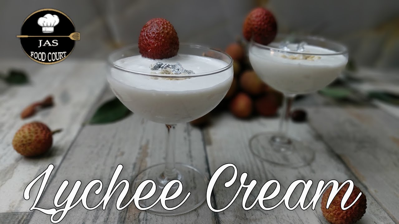 Lychee Cream | Easy & Quick Dessert Recipe | लीची क्रीम | Litchi ...