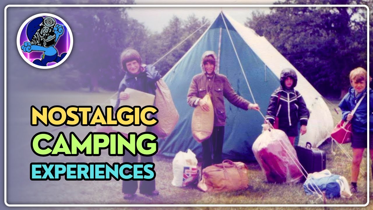 The Camping Experience Of The '70s, 80s, & '90s - YouTube