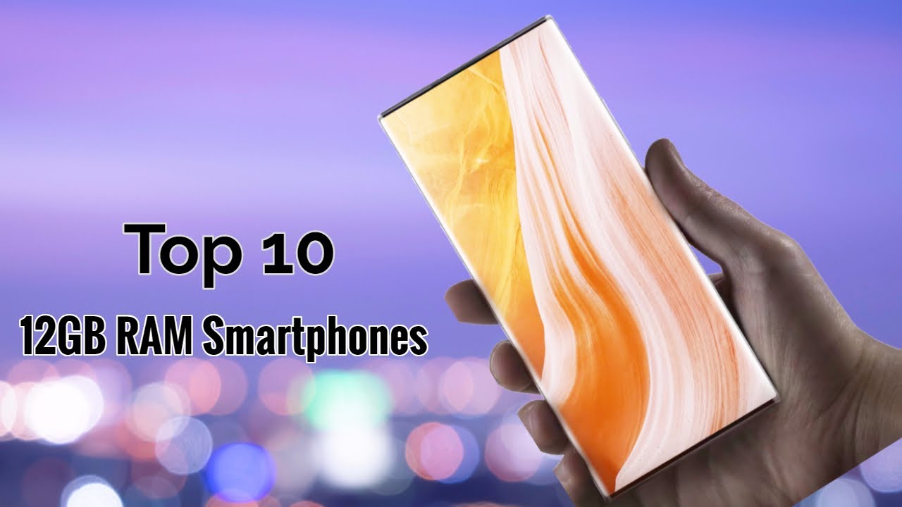 Top 10 Best Smartphones with 12GB RAM in 2023 - Powerful Gaming Phone ...