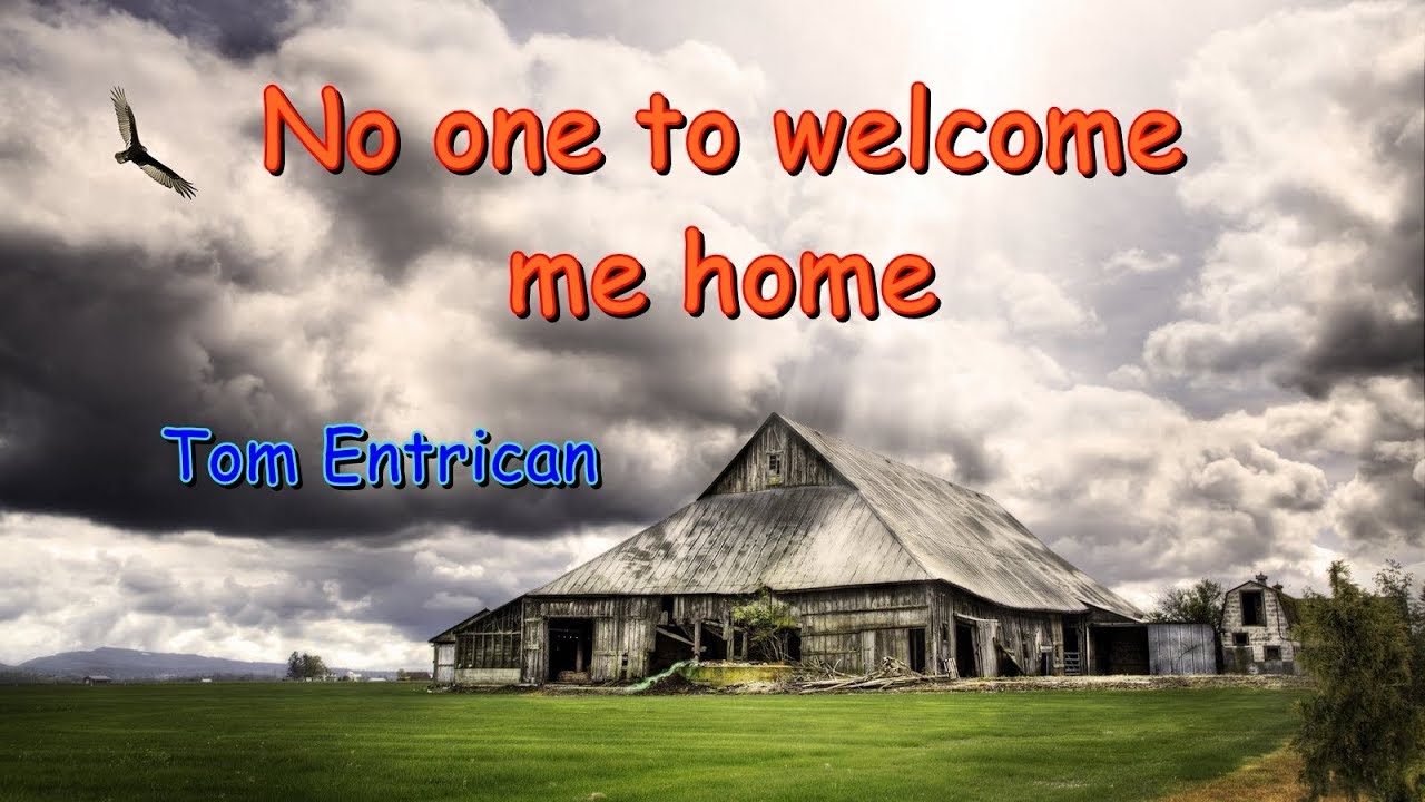 No one to welcome me home. Tom Entrican. Hank Williams cover. - YouTube