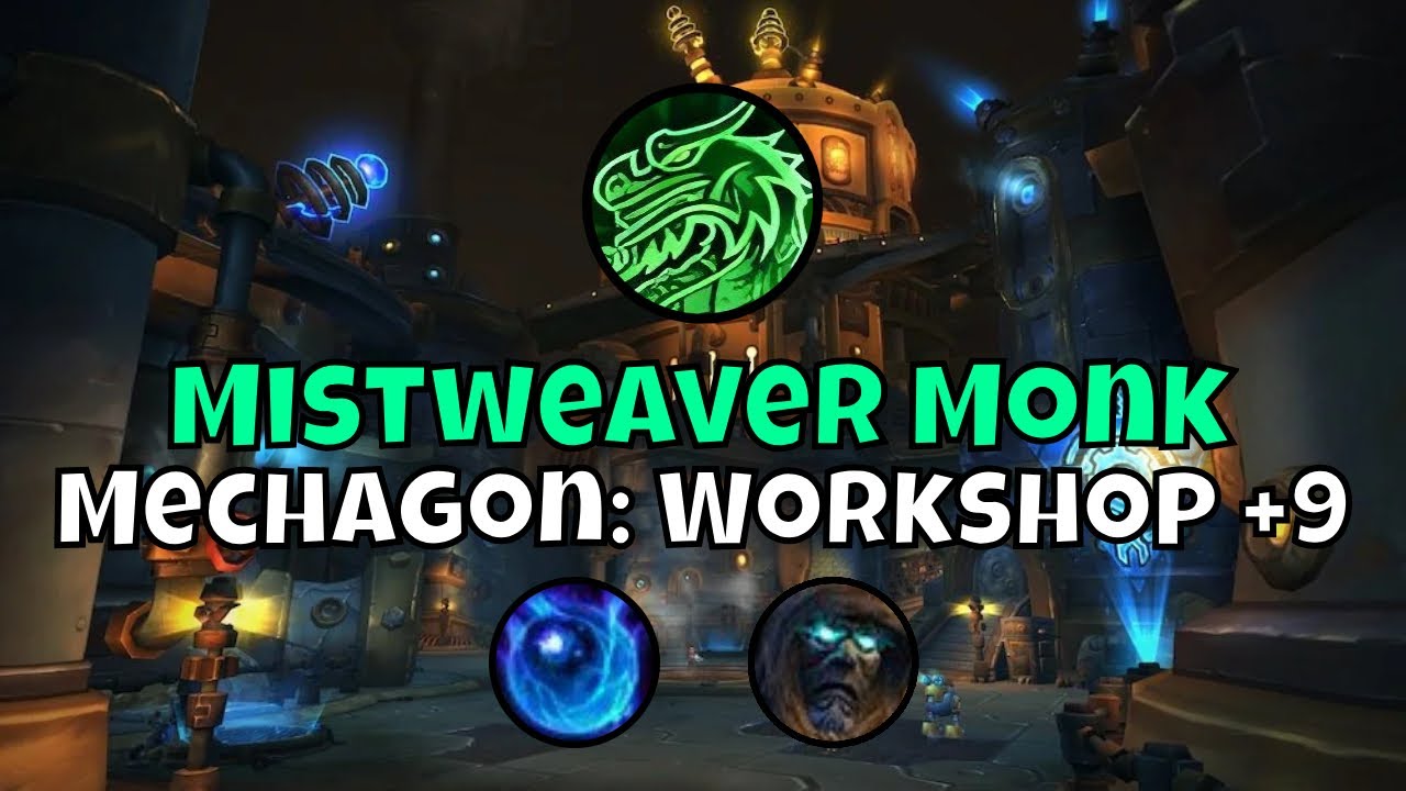+9 Operation Mechagon: Workshop Mistweaver Monk Season 2 The War Within ...