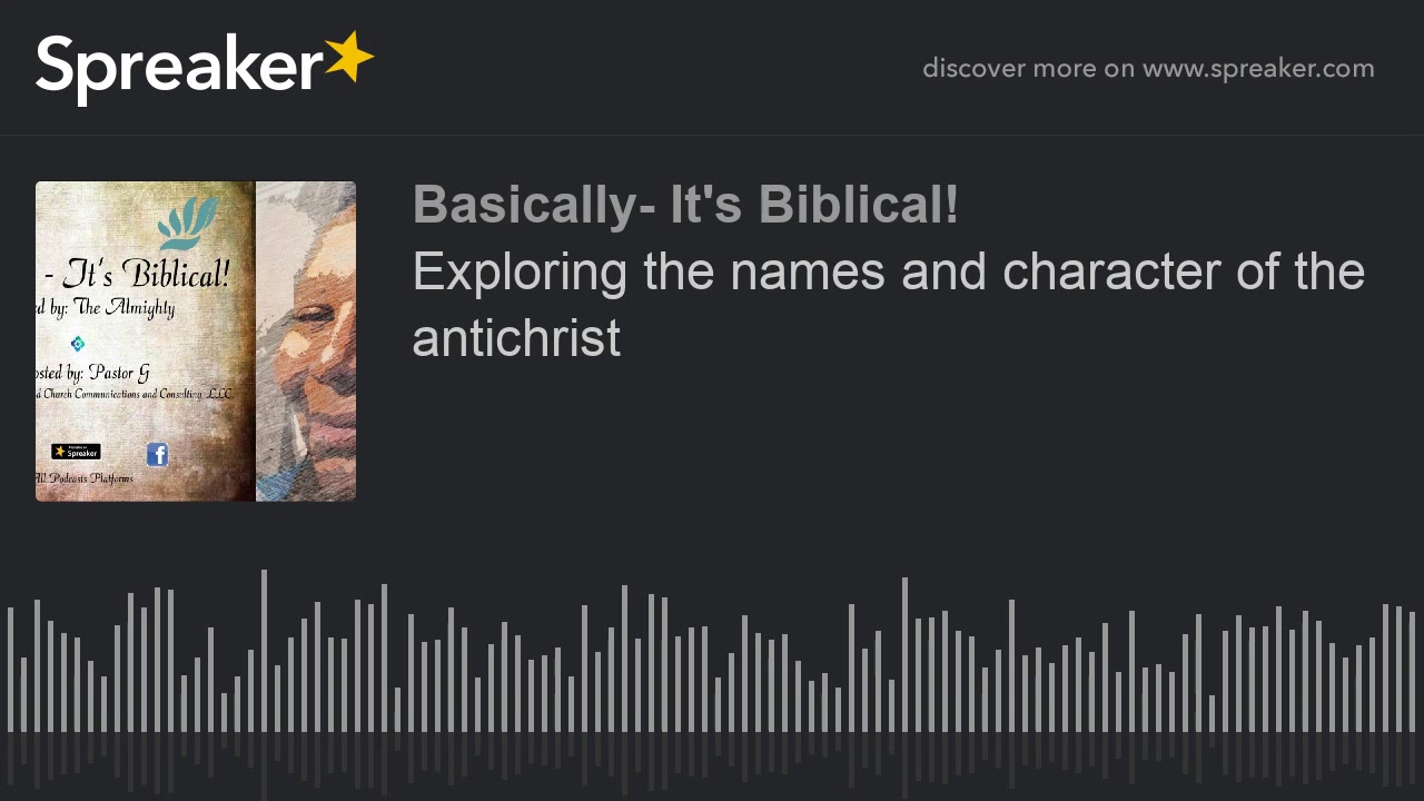 Exploring the names and character of the antichrist (part 4 of 5) - YouTube