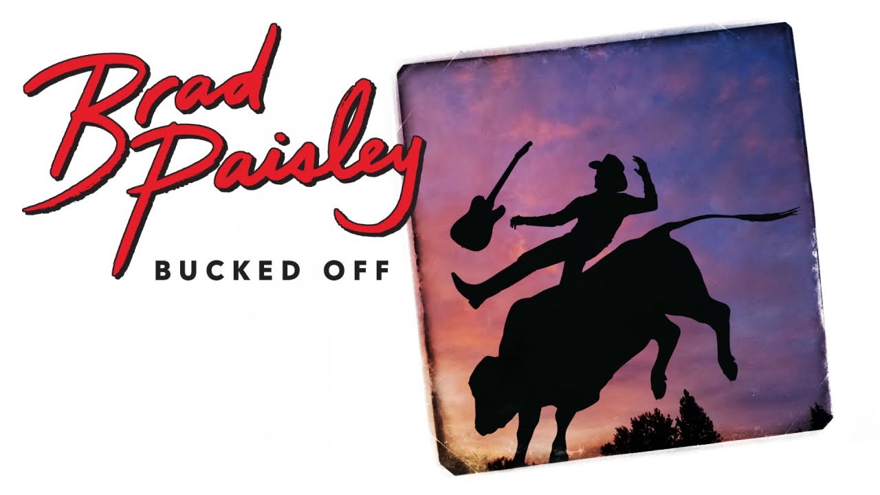 Brad Paisley - Bucked Off (Audio) Chords - Chordify