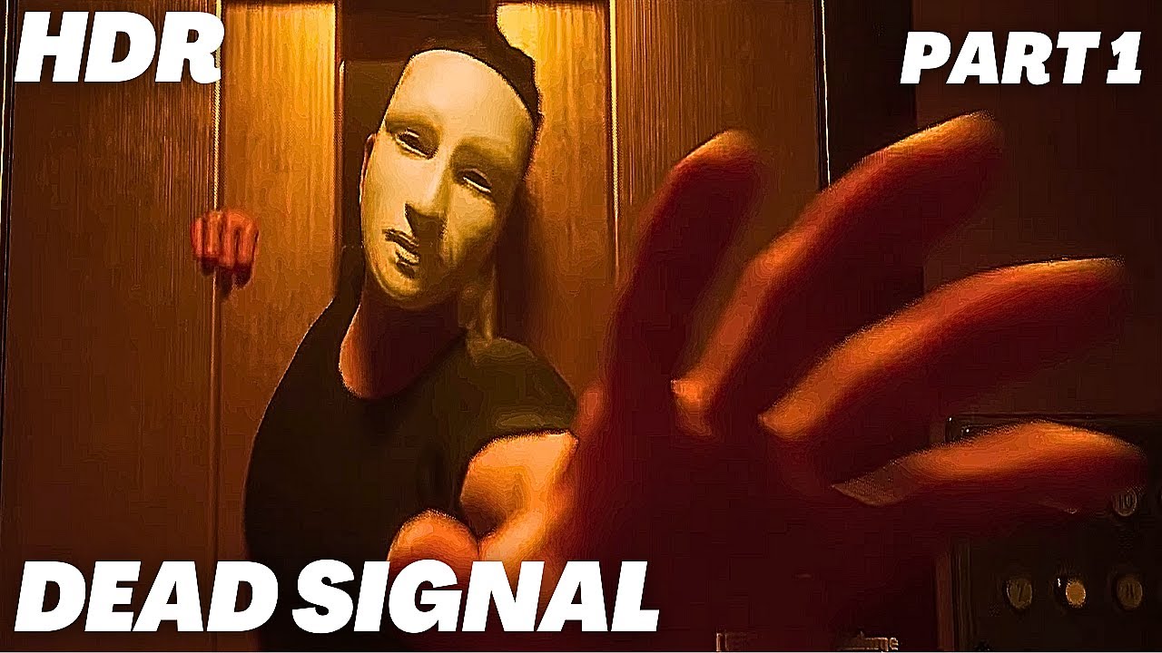 Dead Signal | PART 1 | 1440P HDR - YouTube