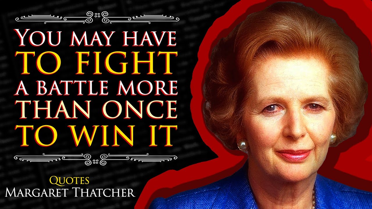 THE MOST Powerful Quotes From Margaret Thatcher That Are Worth ...