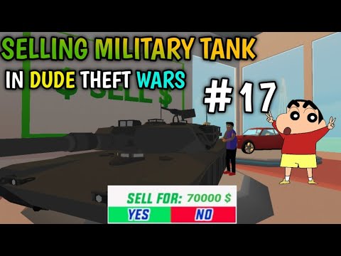 SELLING MILITARY TANK IN DUDE THEFT WARS FOR 70000$ || FUNNY CARTOON ...