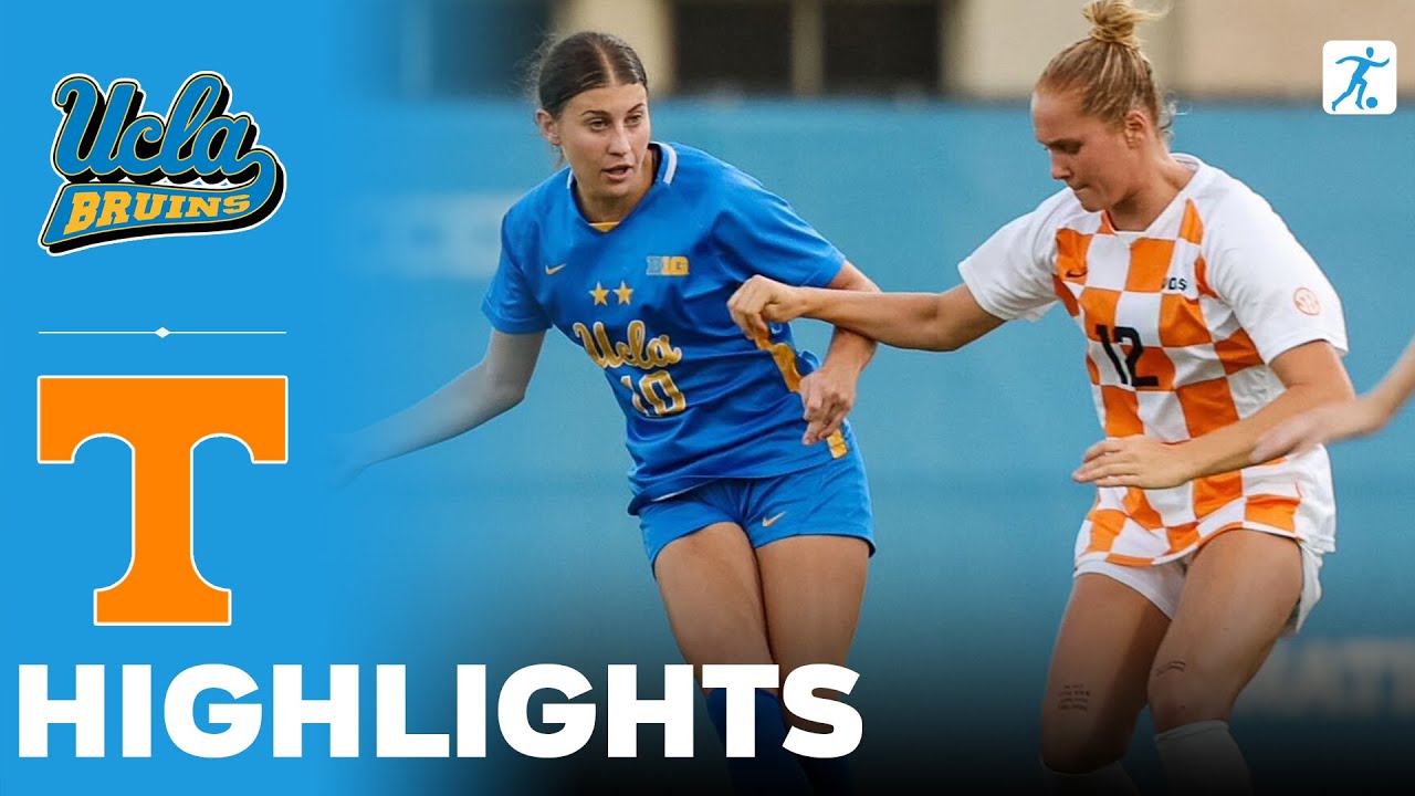 UCLA vs Tennessee | NCAA College Women's Soccer | Highlights - August ...