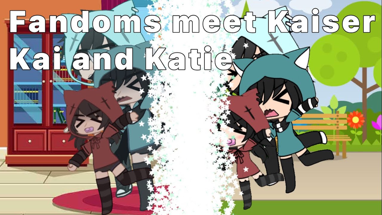 Fandoms meet Katie, Kaiser and Kai || ft. @OfficialBudsforbuddies ...