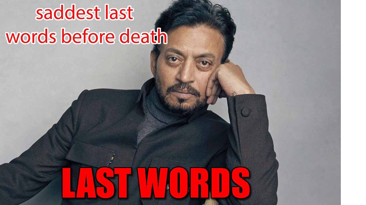 saddest last words before death||Celebrities Last Words Before Death ...