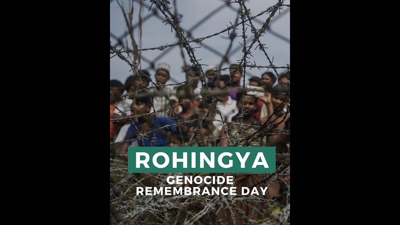 Rohingya Genocide Remembrance Day - YouTube