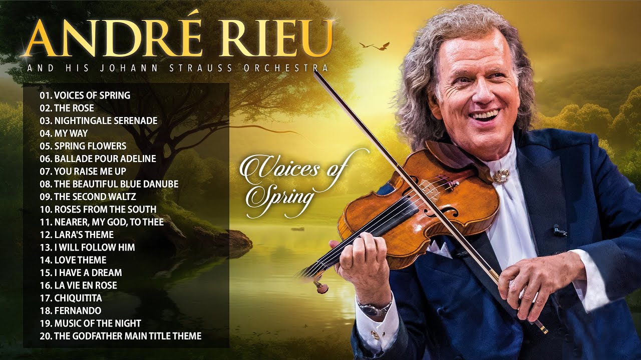 André Rieu - Voices Of Spring🌺André Rieu Romantic Violin🎻André Rieu ...