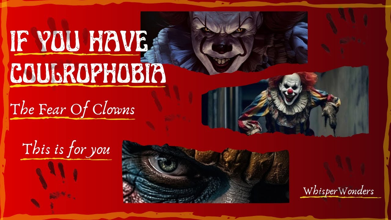 Coulrophobia Unveiled: Exploring True Cases and Origins of the Fear of ...