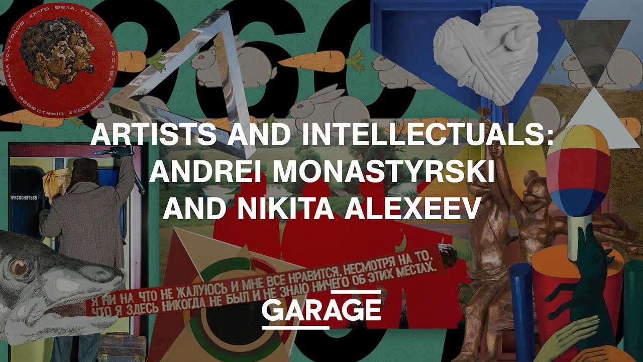 ARTISTS AND INTELLECTUALS: ANDREI MONASTYRSKI AND NIKITA ALEXEEV - YouTube