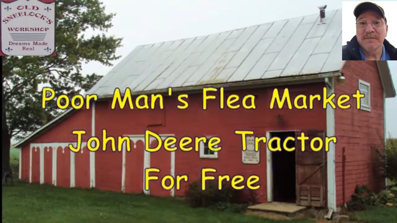 Poor Man’s Flea Market – John Deere Tractor For Free - YouTube