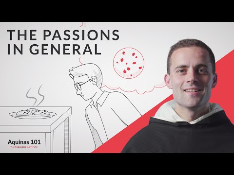 The Passions in General (Aquinas 101)