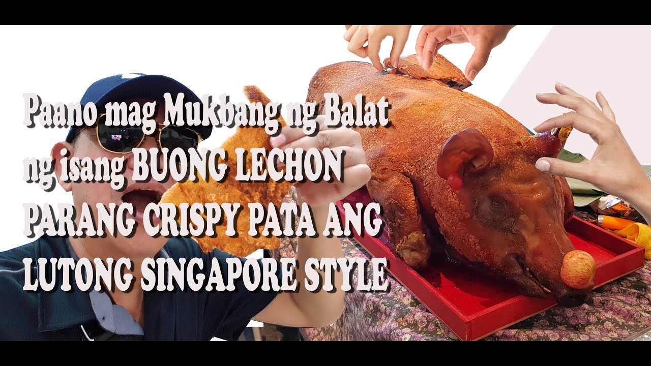 WHOLE LECHON BABOY MUKBANG SINGAPORE STYLE | CRISPY PASTA ANG STYLE ...