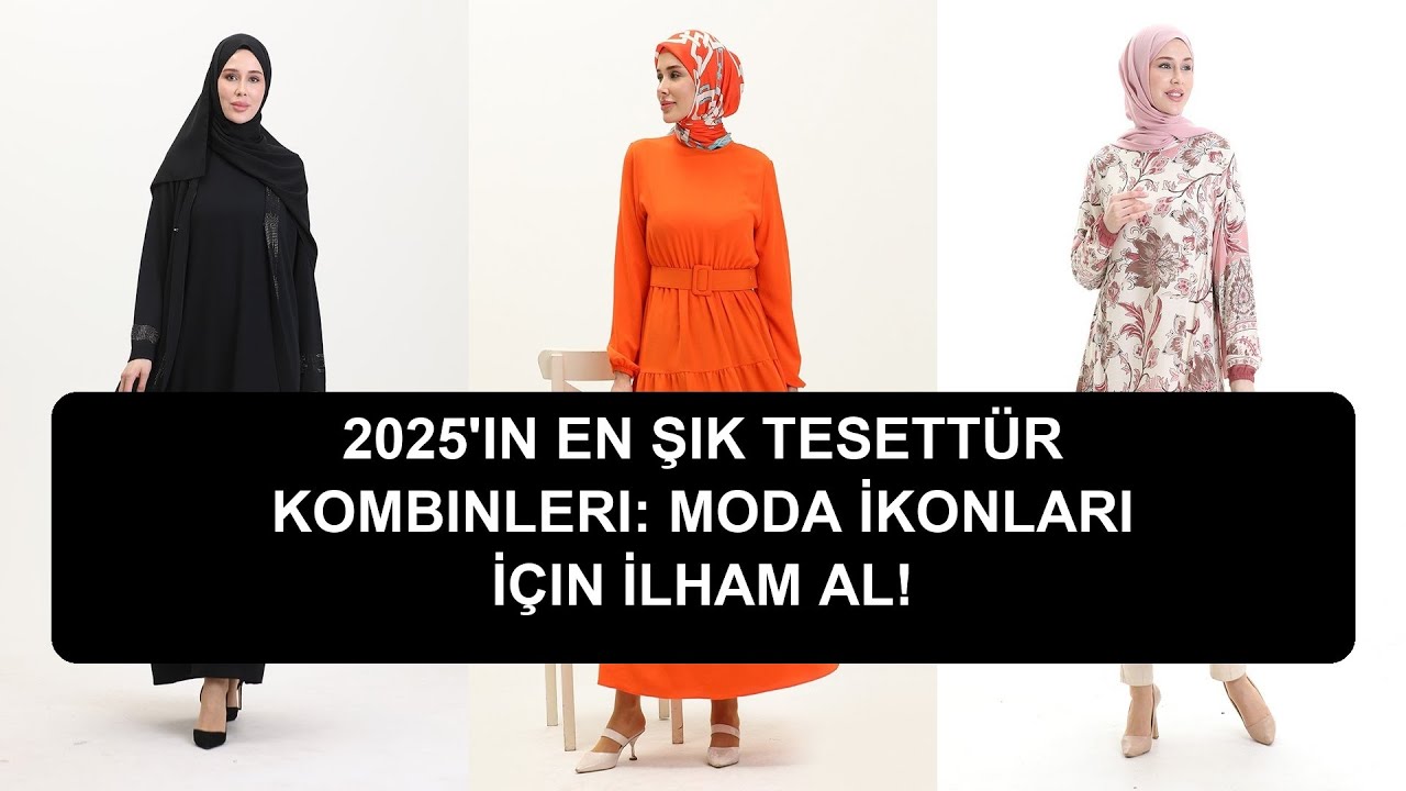 2025'in En Şık Tesettür Kombinleri: Moda İkonları İçin İlham Al! - YouTube