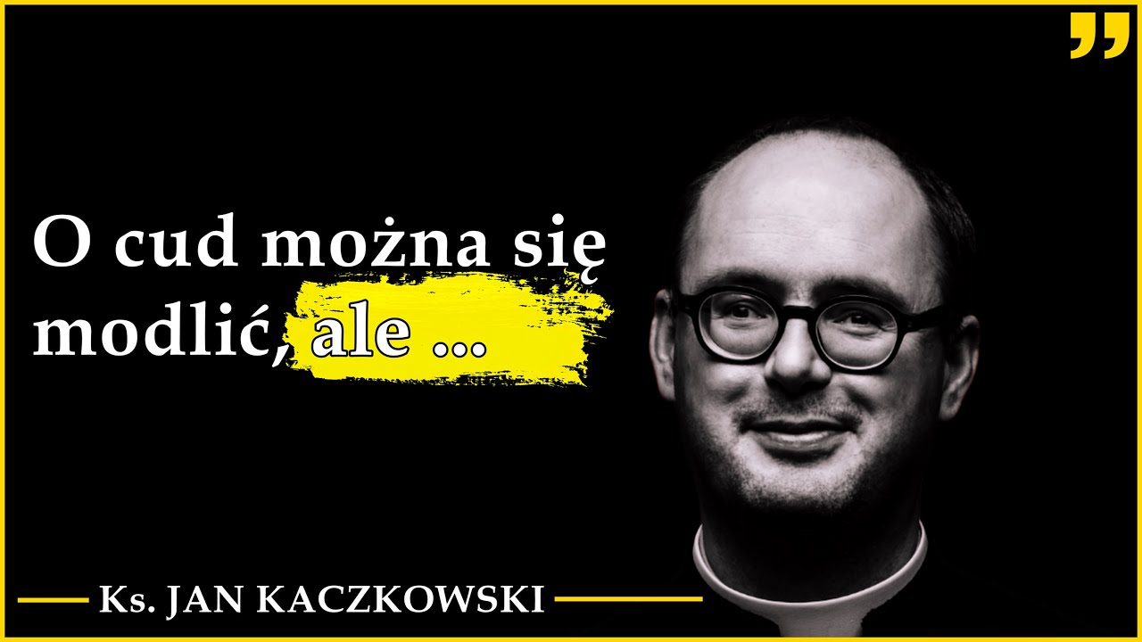 Ksiądz Jan Kaczkowski - Cytaty o przyjaźni, miłości do życia i drugiego ...