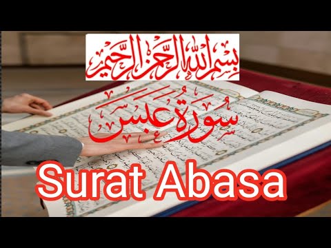 Surat Al - Abasa/Sorah Al-Abasa/Surah Abasa/sorah Abasa 80/Al Quran ...
