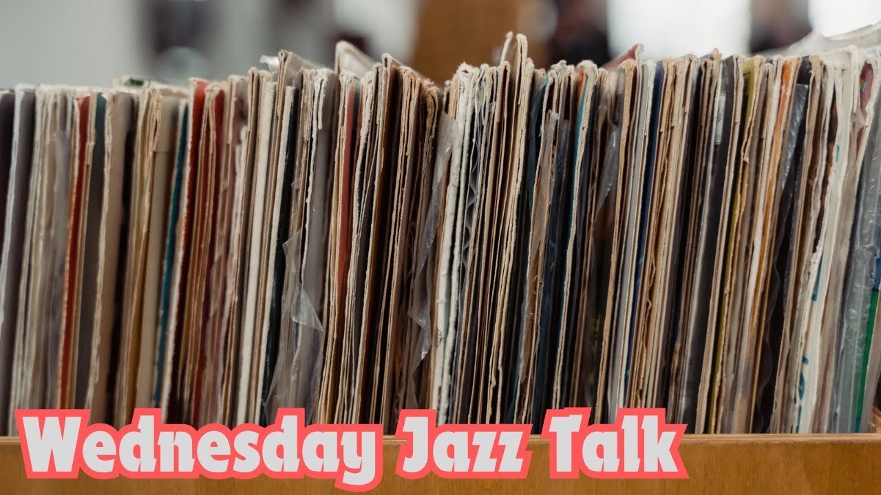 Wednesday Jazz Talk - YouTube