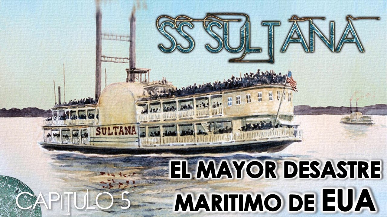 NAUFRAGIOS - SS SULTANA - CAPITULO 5 - MendoZza - YouTube