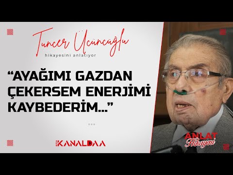 Tuncer Üçüncüoğlu : Ayağımı gazdan çekersem enerjimi kaybederim I Anlat Hikayeni 19.Bölüm