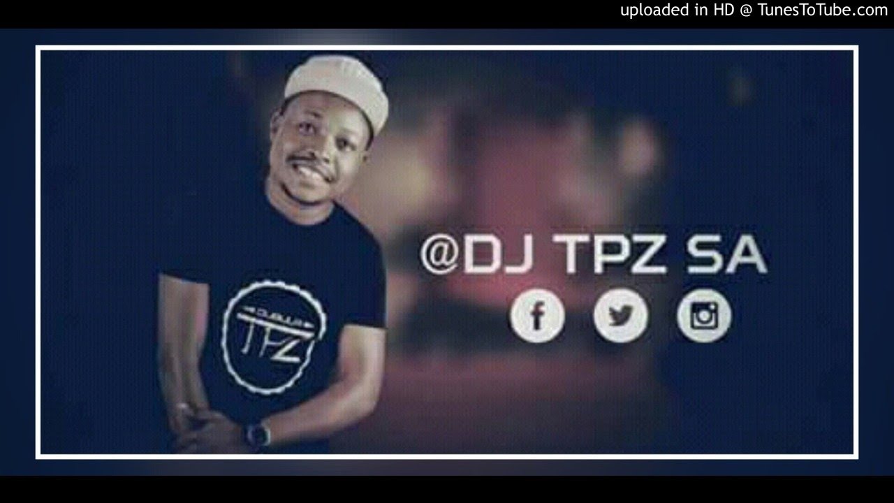 Dj TPZ & M'erk SA ft. Dj Aplex SA- Animbambeni - YouTube