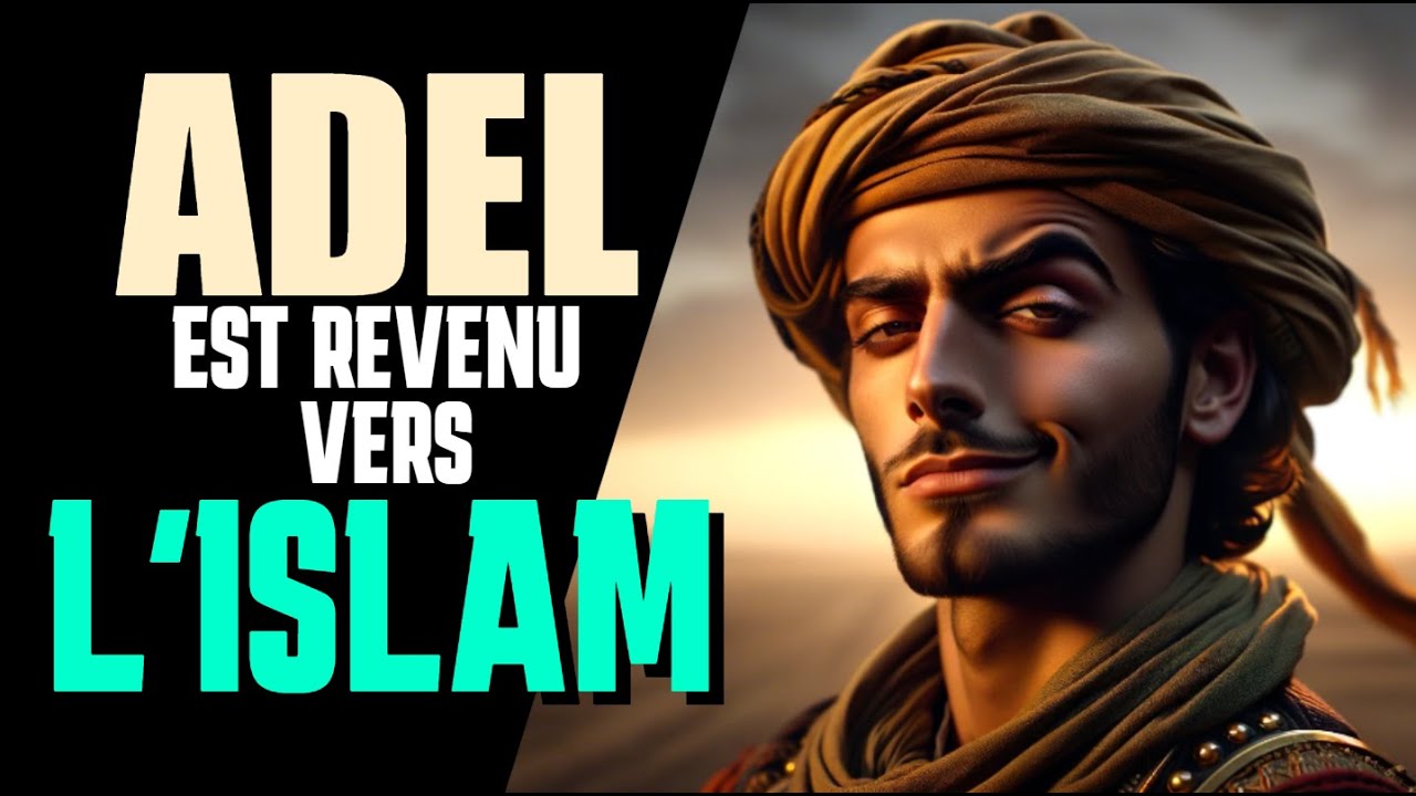 ADEL revient vers l'ISLAM - YouTube