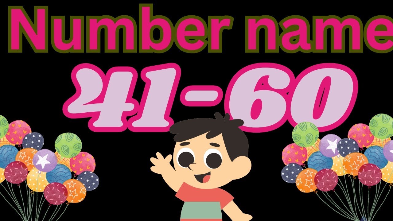 Numbers name 41 to 60 with spelling | 41 to 60 spelling | 41 to 60 ...