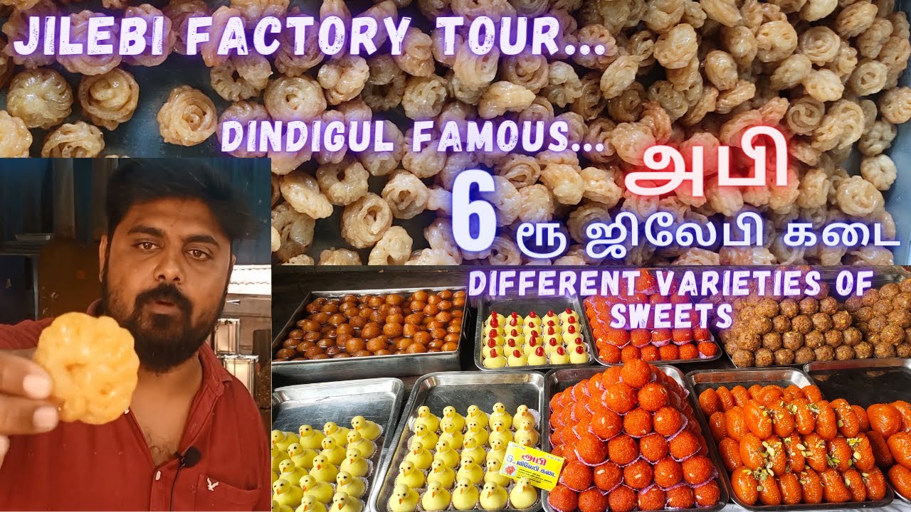 Jilebi Factory Tour \ Dindigul Famous Abi 6Rs Jilebi Kadai \ Dindingul ...