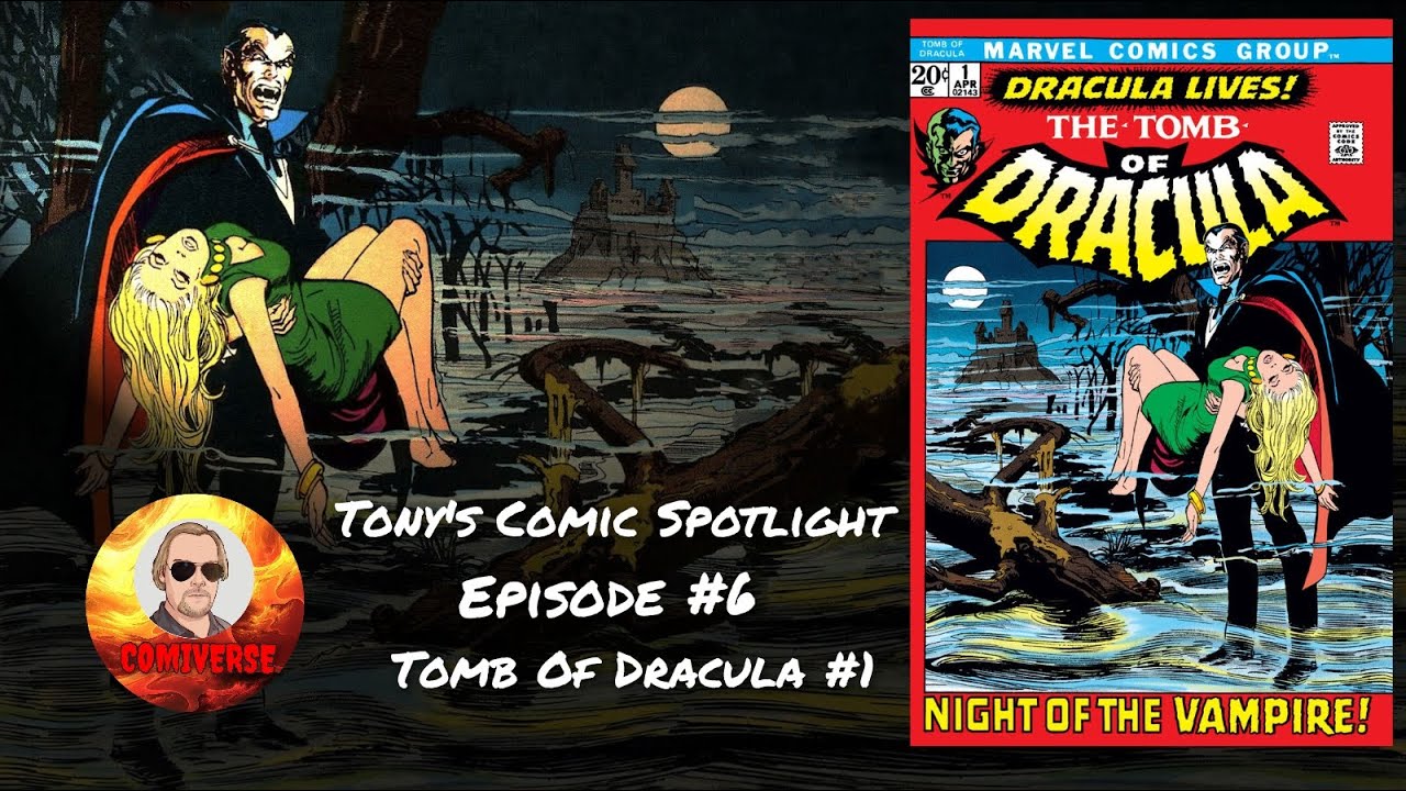 Tony's Comic Spotlight: Episode #6 - Tomb Of Dracula #1 (1972) - YouTube