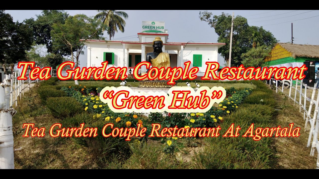 Green Hub Agartala|| Tea Garden Based Couple Restaurant ||@TerminatorStar - YouTube