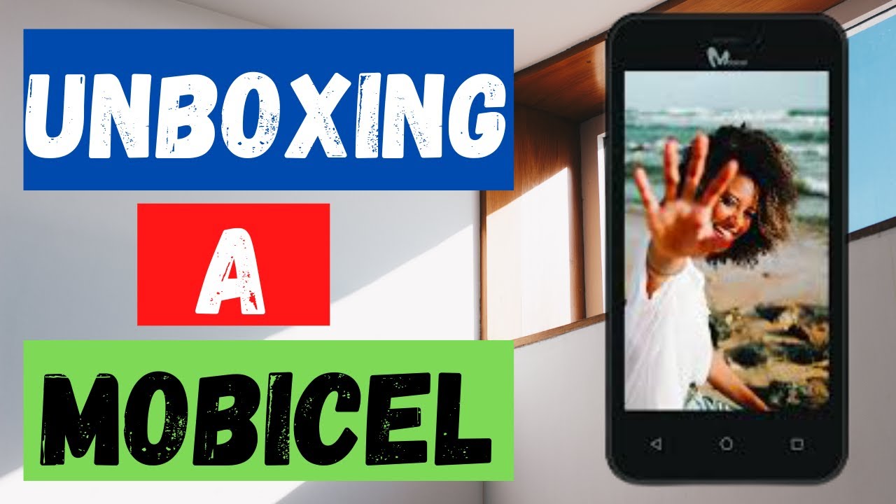 Unboxing a new a new Mobicel Phone - YouTube