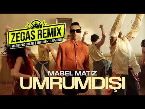 Mabel Matiz - Umrumdışı (Zegas Remix)