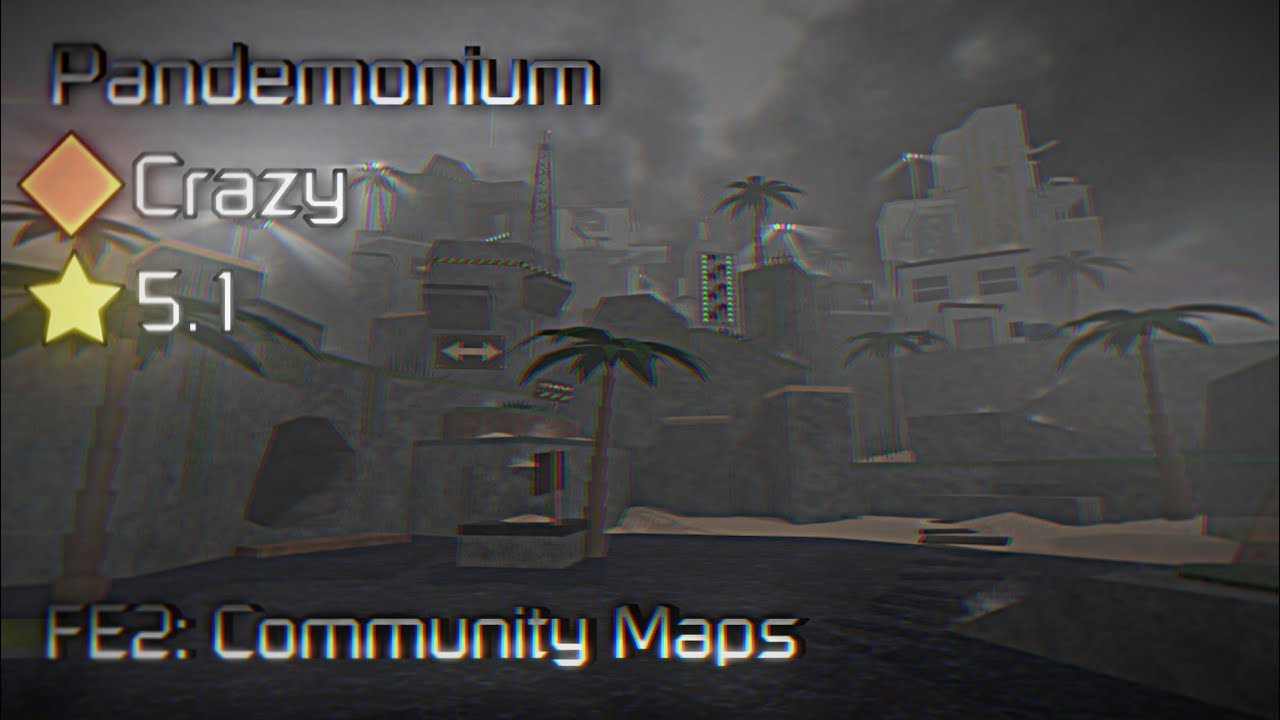 FE2: Community Maps | Pandemonium (With Rescue) (Bottom Crazy) - YouTube