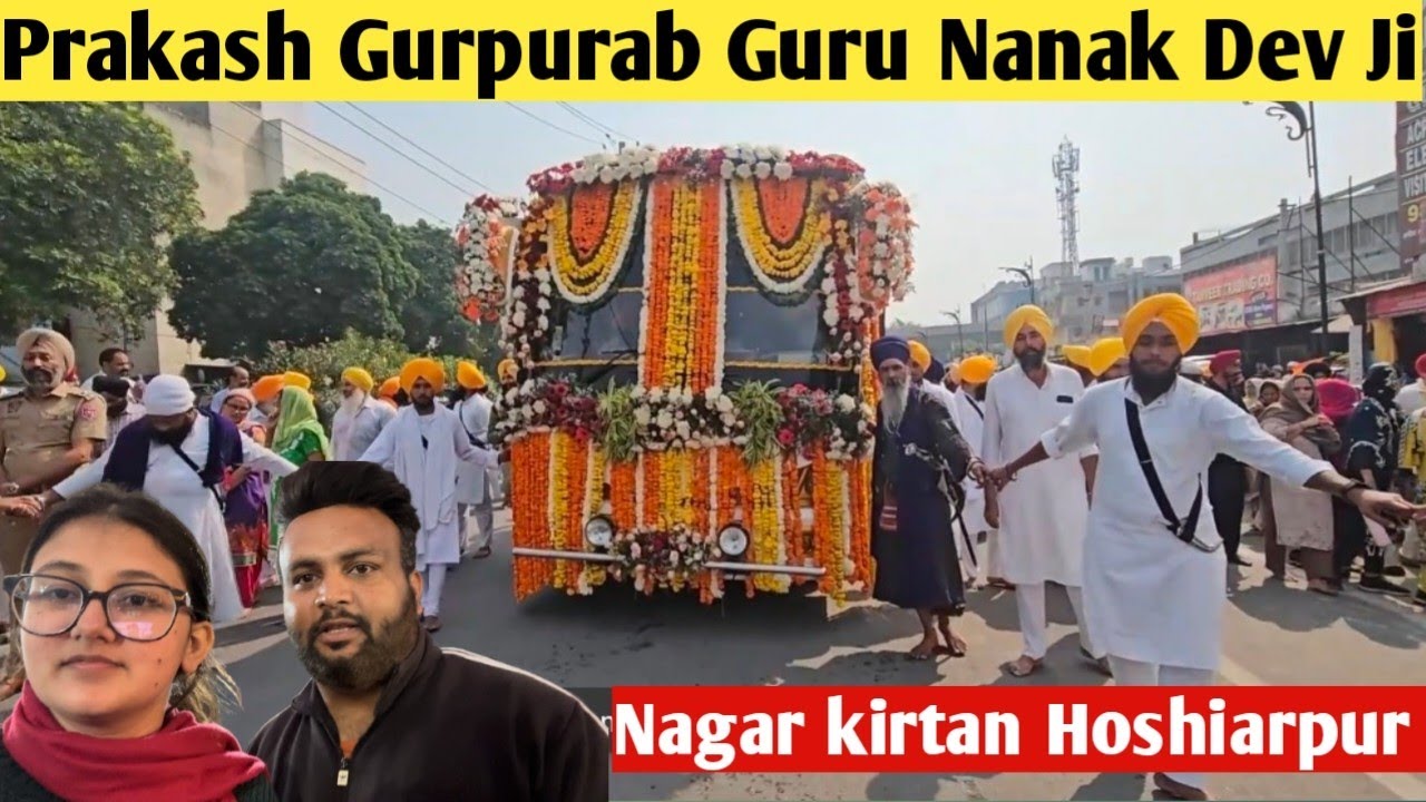 Prakash Gurpurab of Guru Nanak Dev Ji | Nagar Kirtan Hoshiarpur - YouTube