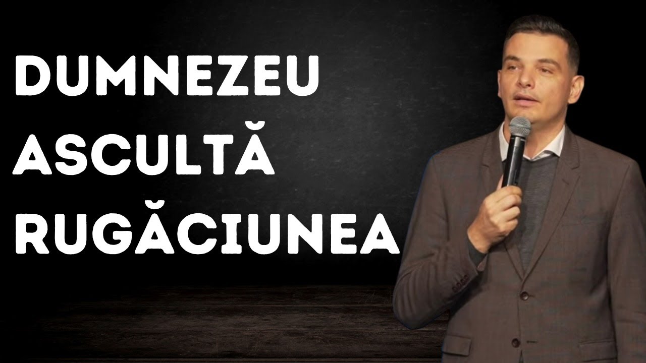 DUMNEZEU ASCULTA RUGACIUNEA - Pastor Adi Mocan - YouTube