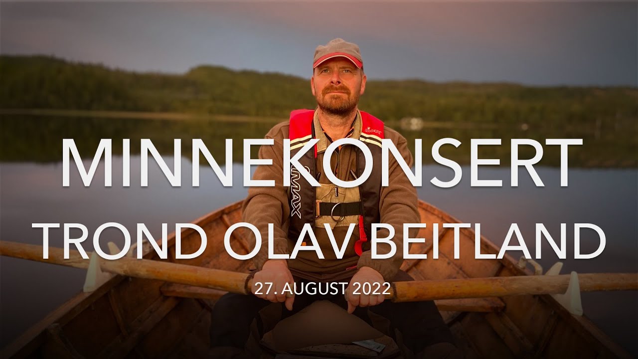 Minnekonsert for Trond Olav Beitland - YouTube