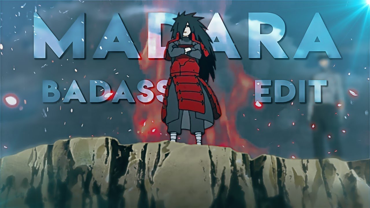 Madara Uchiha Badass Edit - The Perfect Girl [AMV/EDIT] "Quick" ! - YouTube