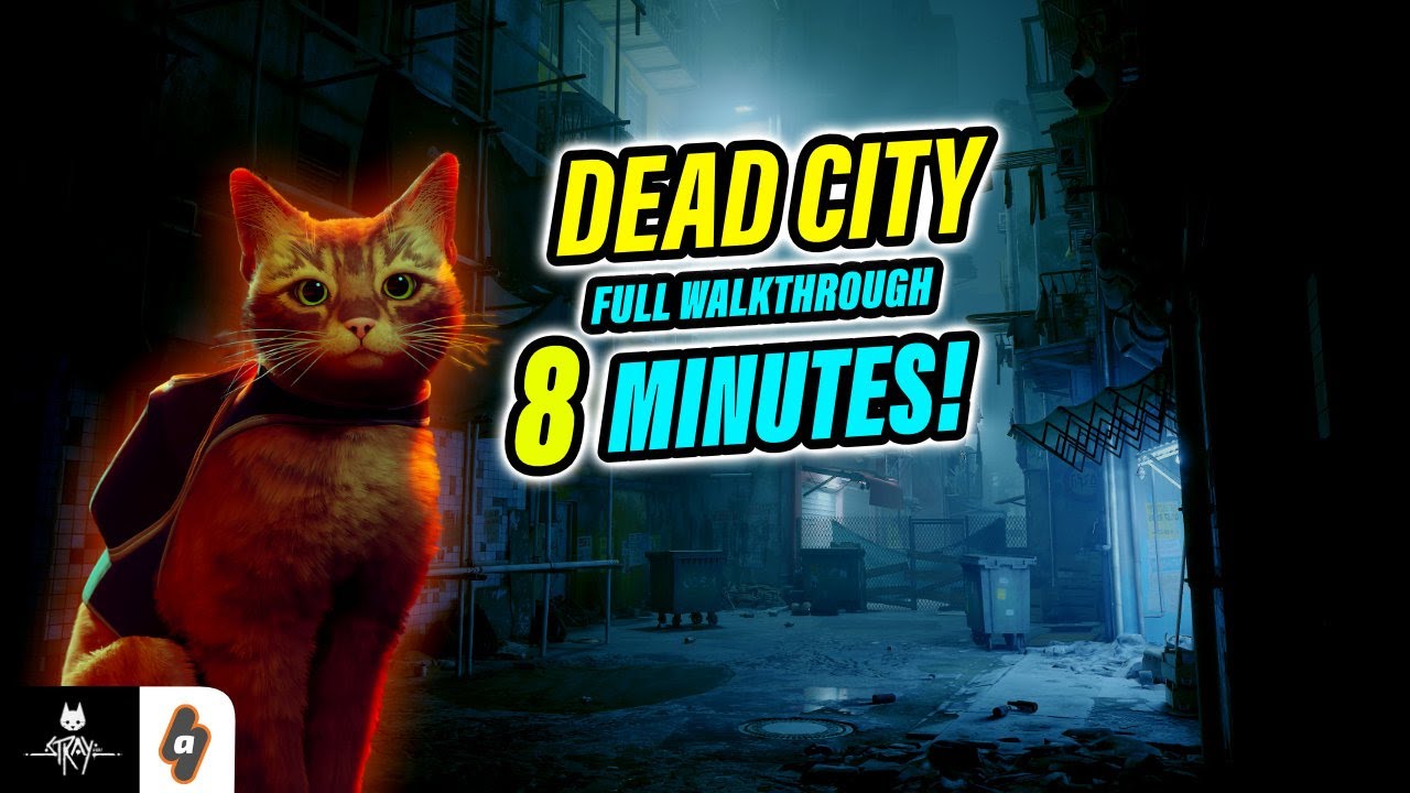 EASY Dead City Full Walkthrough in 8 minutes! | Stray Walkthrough - YouTube