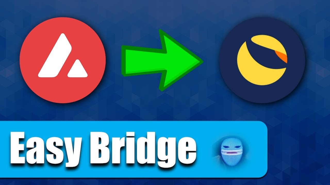 BEST WAY to Bridge from Avalanche $AVAX to Terra $Luna and $UST ...
