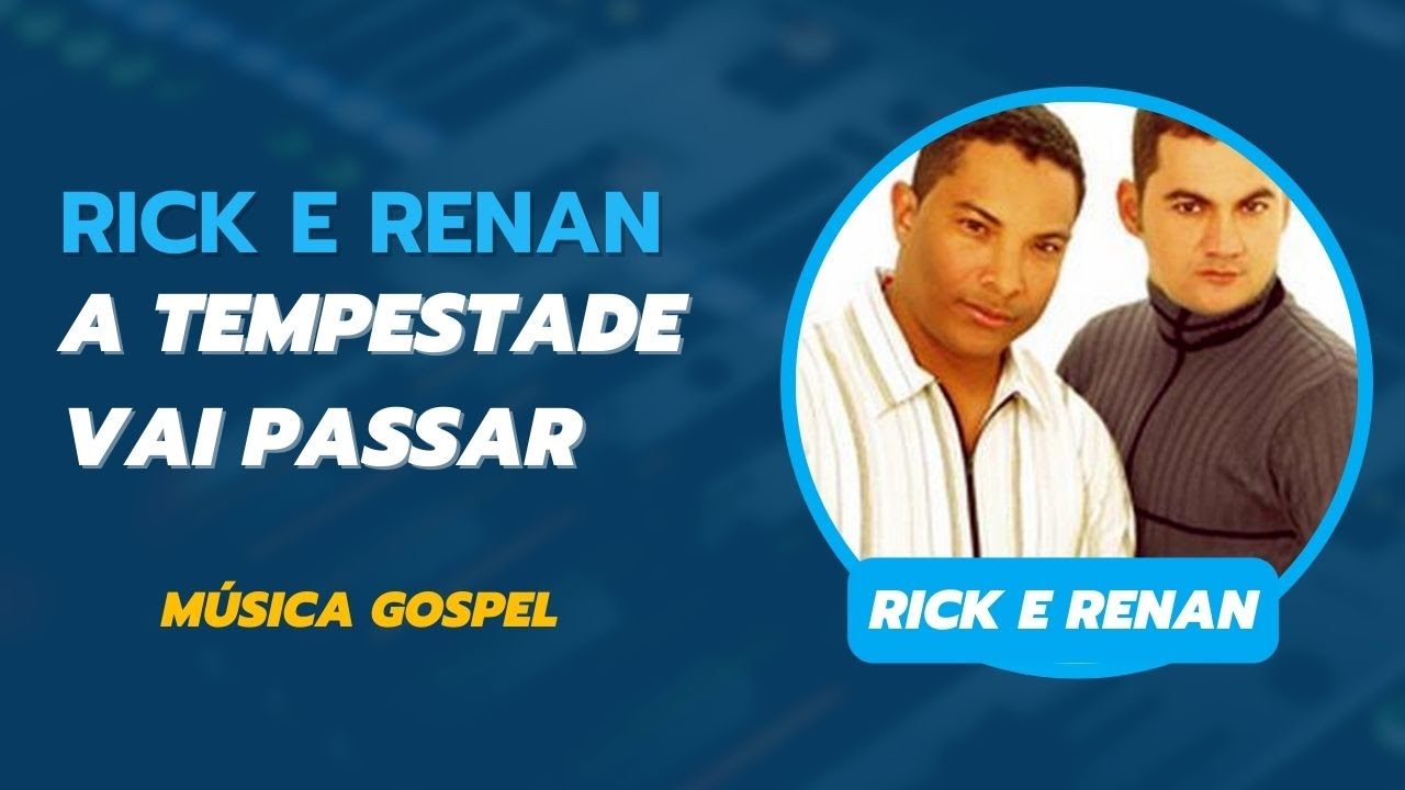 A tempestade vai passar - Com letra - Rick e Renan - YouTube