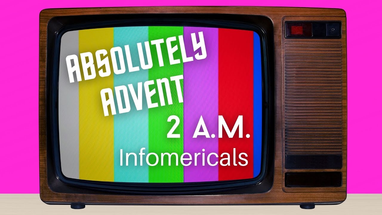 Absolutely Advent 2AM Infomercials - YouTube