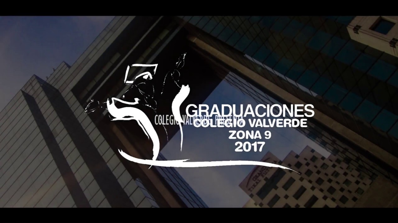Graduaciones Colegio Valverde 2017 - YouTube