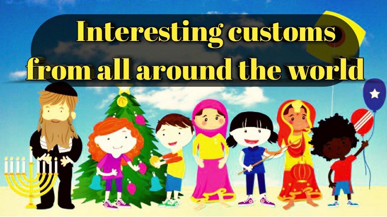 #Customs #Interestngcustoms Interesting customs from around the world ...