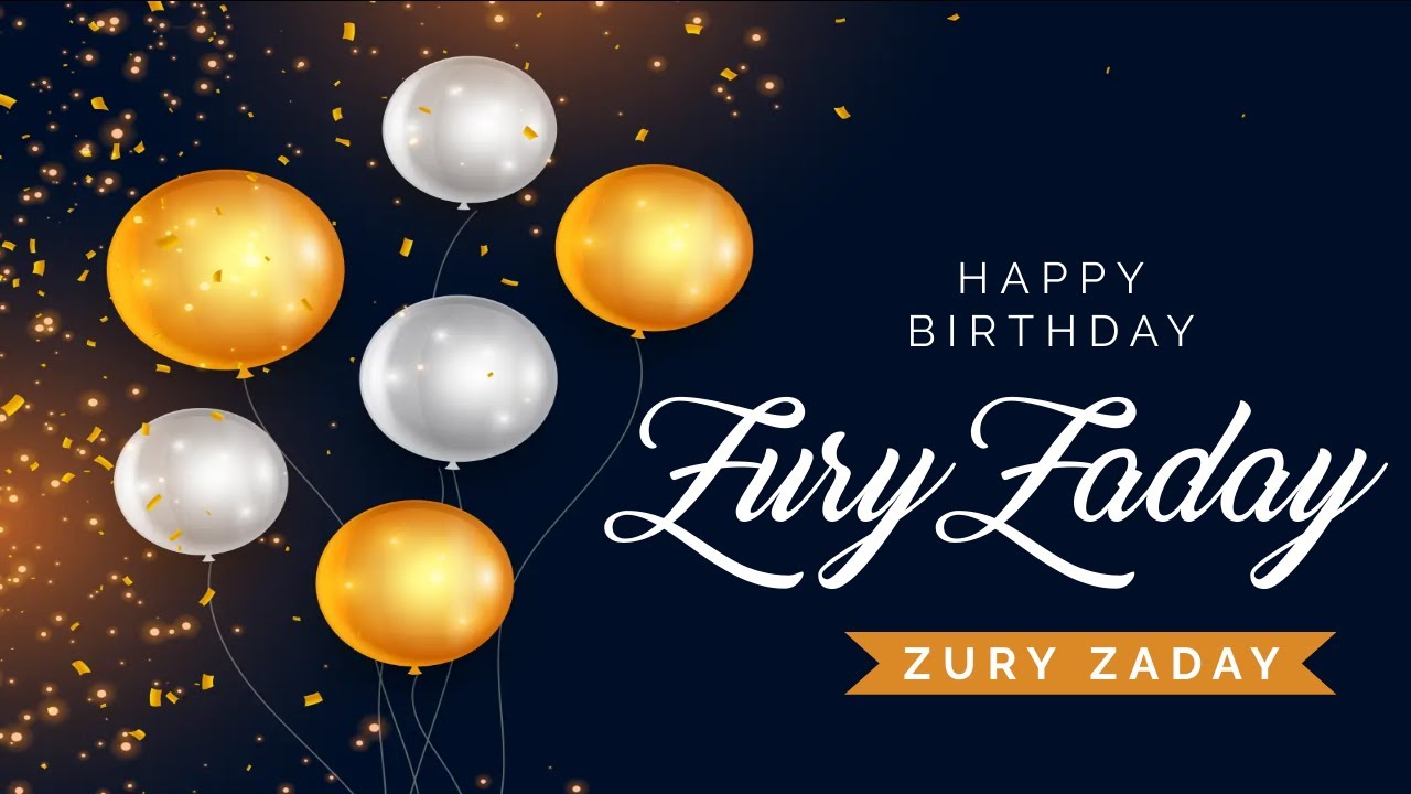 Zury Zaday Happy Birthday | Birthday Songs with name | Birthday Reel # ...