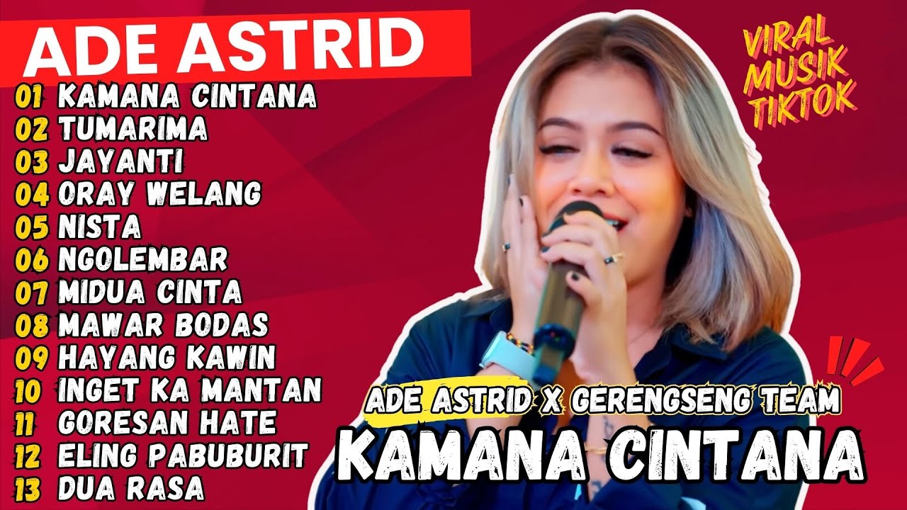 KAMANA CINTANA - TUMARIMA | ADE ASTRID X GERENGSENG TEAM FULL ALBUM ...