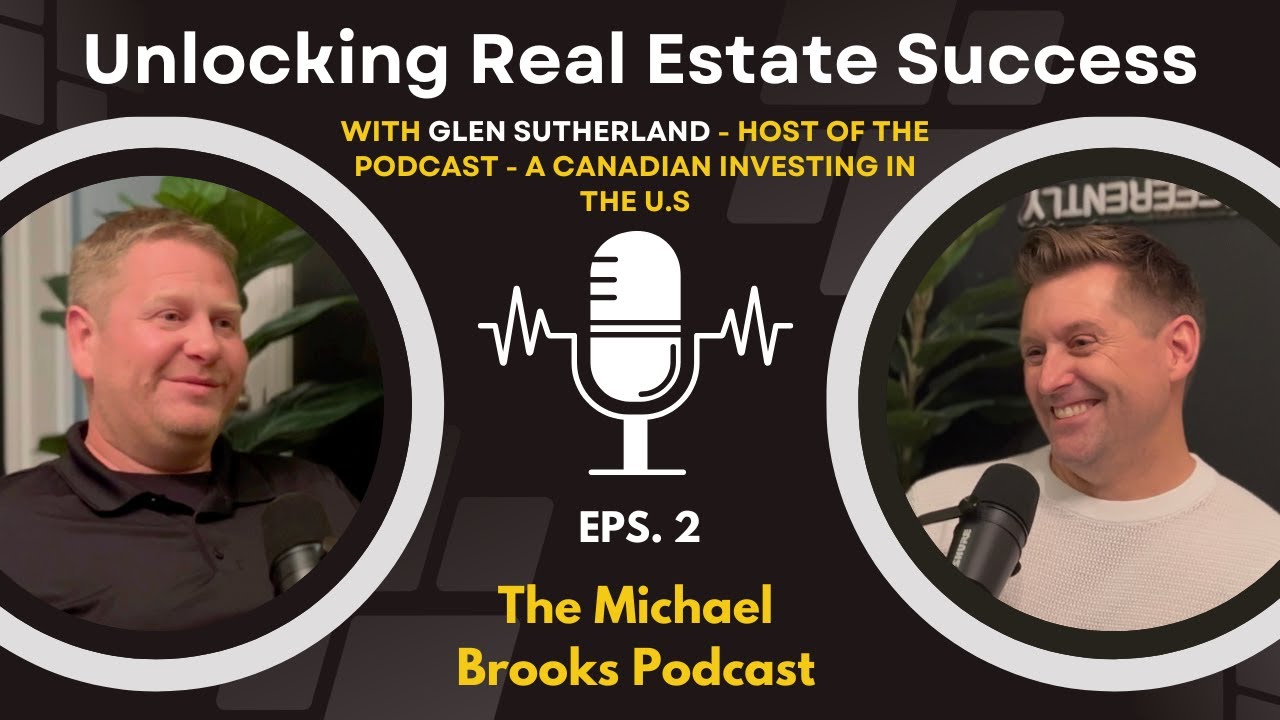 Unlocking Real Estate Success-Interview with Glen Sutherland, A ...